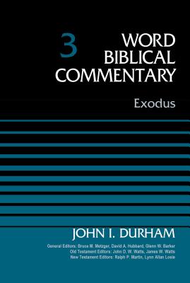 COMTーWBC EXODUS V03 Word Biblical Commentary John I. Durham Bruce M. Metzger David Allen Hubbard ZONDERVAN2015 Hardcover...