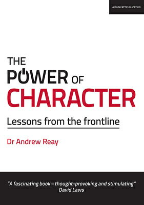 POWER OF CHARACTER LESSONS FRO Andrew Reay JOHN CATT EDUC2019 Paperback English ISBN：9781911382270 洋書 Family life & Comi...