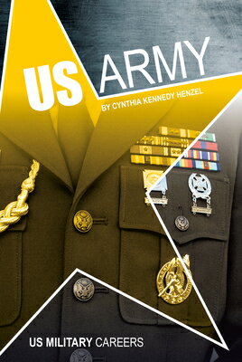 US ARMY Us Military Careers Cynthia Kennedy Henzel ABDO PUB CO2020 Library　Binding English ISBN：9781532192272 洋書 Books f...