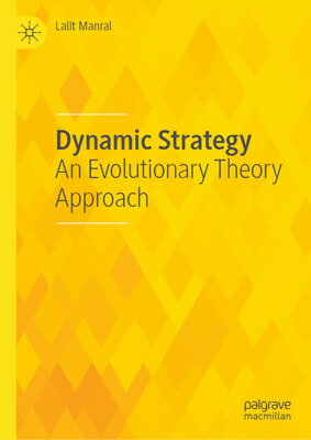 DYNAMIC STRATEGY Lalit Manral PALGRAVE MACMILLAN2025 Hardcover English ISBN：9783032002273 洋書 Business & SelfーCulture（ビジネ...