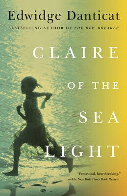 CLAIRE OF THE SEA LIGHT Vintage Contemporaries Edwidge Danticat VINTAGE2014 Paperback English ISBN：9780307472274 洋書 Fict...