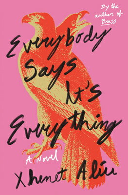 EVERYBODY SAYS ITS EVERYTHING Xhenet Aliu RANDOM HOUSE2025 Hardcover English ISBN：9780593732274 洋書 Fiction & Literature（...