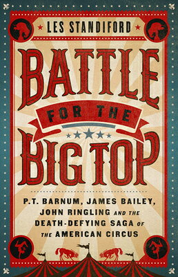 BATTLE FOR THE BIG TOP Les Standiford PUBLICAFFAIRS2022 Paperback English ISBN：9781541762275 洋書 Art & Entertainment（芸術＆エ...