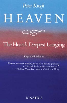 HEAVEN THE HEARTS DEEPEST LONG Peter Kreeft IGNATIUS PR1989 Paperback Expanded English ISBN：9780898702286 洋書 Social Scie...