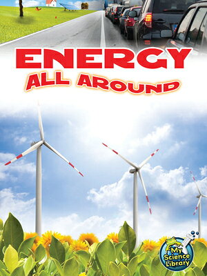 ENERGY ALL AROUND My Science Library Buffy Silverman LITTLE BIRDIE BOOKS2012 Paperback English ISBN：9781618102287 洋書 Boo...