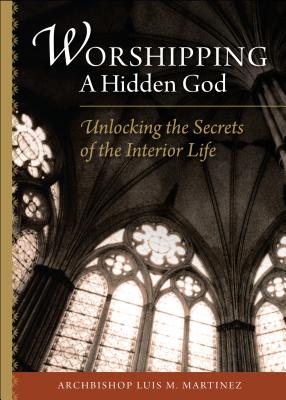 WORSHIPPING A HIDDEN GOD Archbishop Luis Martinez SOPHIA INST PR2014 Paperback English ISBN：9781622822287 洋書 Social Scie...