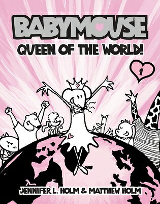 BABYMOUSE #1 QUEEN OF THE WORL Babymouse Jennifer L. Holm Matthew Holm RANDOM HOUSE2005 Paperback English ISBN：978037583...