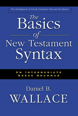 BASICS OF NT SYNTAX Daniel B. Wallace ZONDERVAN2000 Hardcover English ISBN：9780310232292 洋書 Social Science（社会科学） Religion