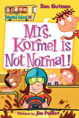 MY WEIRD SCHOOL #11 MRS KORMEL My Weird School Dan Gutman Jim Paillot HARPERCOLLINS2006 Paperback English ISBN：978006082...