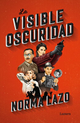 SPAーVISIBLE OSCURIDAD / VISIBL Norma Lazo LUMEN2026 Paperback Spanish ISBN：9786073862295 洋書 Fiction & Literature（小説＆文芸） ...
