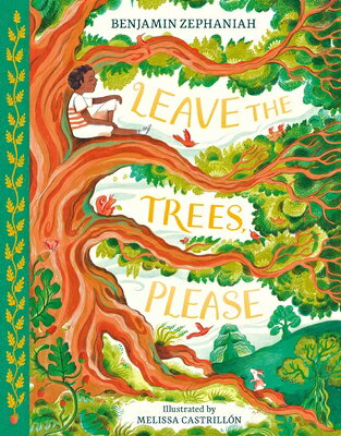 LEAVE THE TREES PLEASE Benjamin Zephaniah Melissa Castrilln CLARION BOOKS2026 Hardcover English ISBN：9780063472297 洋書 Bo...