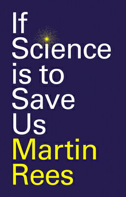 IF SCIENCE IS TO SAVE US Martin Rees POLITY PR2026 Paperback English ISBN：9781509572298 洋書 Family life & Comics（生活＆コミック）...