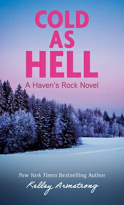 COLD AS HELL ーLP Haven's Rock Kelley Armstrong THORNDIKE PR2025 Library　Binding English ISBN：9781420522310 洋書 Fiction & ...