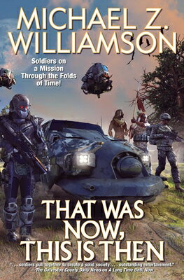 THAT WAS NOW THIS IS THEN Michael Z. Williamson BAEN2022 Mass　Market　Paperbound English ISBN：9781982192310 洋書 Fiction & ...