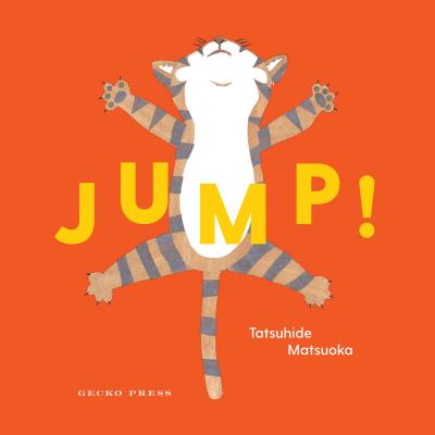 JUMP Tatsuhide Matsuoka Tatsuhide Matsuoka GECKO PR2019 Board　Books English ISBN：9781776572311 洋書 Books for kids（児童書） Ju...