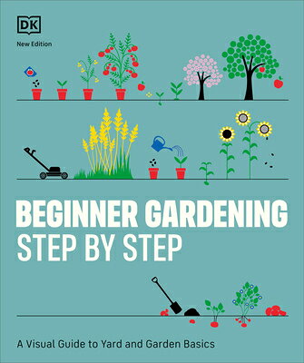 BEGINNER GARDENING STEP BY STE DK DK PUB2024 Paperback English ISBN：9780744092318 洋書 Family life & Comics（生活＆コミック） Garde...