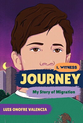 JOURNEY I, Witness Luis Onofre Valencia Zainab Nasrati Zo Ruiz NORTON YOUNG READERS2024 Hardcover English ISBN：978132405...