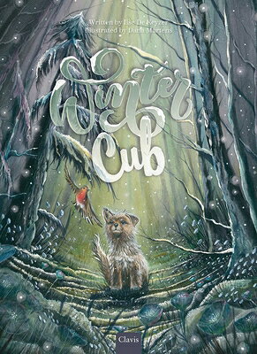 WINTER CUB Ilse de Keyzer Dana Martens CLAVIS PUB2025 Hardcover English ISBN：9798890632319 洋書 Books for kids（児童書） Juveni...