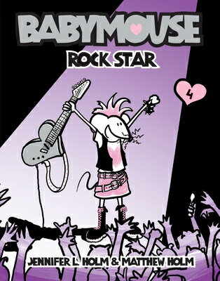 BABYMOUSE #4 ROCK STAR Babymouse Jennifer L. Holm Matthew Holm RANDOM HOUSE2006 Paperback English ISBN：9780375832321 洋書 ...