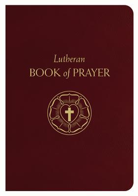 LUTHERAN BK OF PRAYER ー BOND Concordia Publishing House CONCORDIA PUB HOUSE2026 Bonded　Leather English ISBN：978075868232...