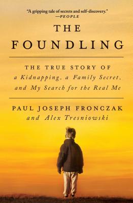FOUNDLING Paul Joseph Fronczak Alex Tresniowski HOWARD PUB CO INC2018 Paperback English ISBN：9781501142321 洋書 Fiction & ...