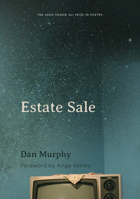 ESTATE SALE Agha Shahid Ali Prize in Poetry Dan Murphy UNIV OF UTAH PR2025 Paperback English ISBN：9781647692322 洋書 Ficti...