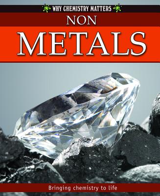 NONーMETALS Why Chemistry Matters Adrienne Montgomerie CRABTREE PUB2012 Hardcover English ISBN：9780778742326 洋書 Books for...