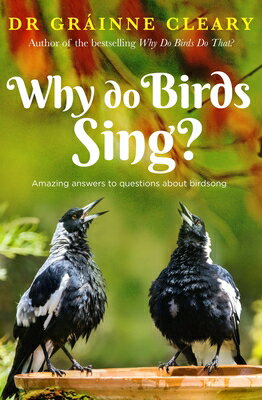 WHY DO BIRDS SING Grainne Creary ALLEN & UNWIN2026 Paperback English ISBN：9781761472329 洋書 Computers & Science（コンピューター＆科...
