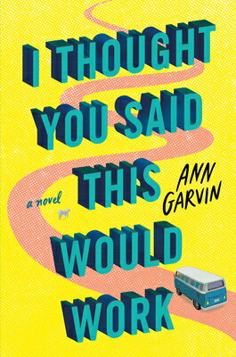 I THOUGHT YOU SAID THIS WOULD Ann Garvin LAKE UNION PUB2021 Paperback English ISBN：9781542022330 洋書 Fiction & Literature...