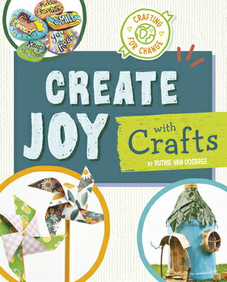 CREATE JOY W/CRAFTS Crafting for Change Ruthie Van Oosbree CAPSTONE PR2024 Hardcover English ISBN：9781669062332 洋書 Books...