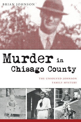 MURDER IN CHISAGO COUNTY True Crime Brian Johnson HISTORY PR2019 Paperback English ISBN：9781467142335 洋書 Social Science（...