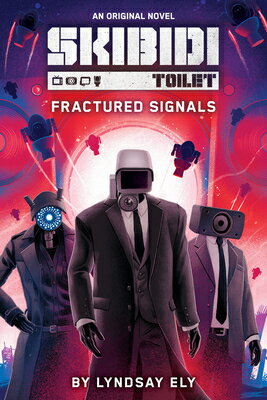 FRACTURED SIGNALS (SKIBIDI ORI Lyndsay Ely SCHOLASTIC2026 Paperback English ISBN：9798225012335 洋書 NonーClassifiable（その他）