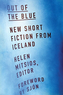 OUT OF THE BLUE Helen Mitsios UNIV OF MINNESOTA PR2026 Paperback English ISBN：9781517902339 洋書 Fiction & Literature（小説＆文...