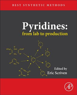 PYRIDINES FROM LAB TO PROD Best Synthetic Methods Eric F. V. Scriven ACADEMIC PR INC2013 Hardcover English ISBN：97801238...