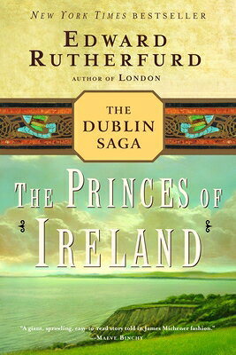 PRINCES OF IRELAND Dublin Saga Edward Rutherfurd BALLANTINE BOOKS2005 Paperback English ISBN：9780345472359 洋書 Fiction & ...