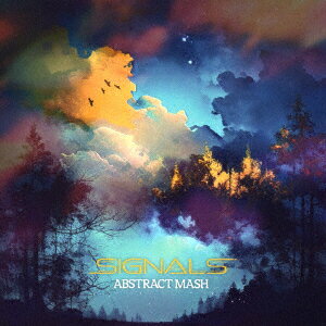 ABSTRACT MASHシグナルズ アブストラクトマッシュ 発売日：2023年03月22日 SIGNALS JAN：4543034052363 DDCZー2295 Silver Sun Records (株)スペースシャワーネットワーク ...
