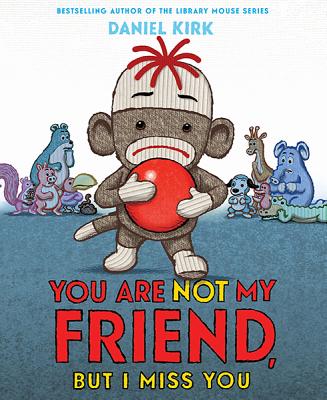 YOU ARE NOT MY FRIEND BUT I MI Daniel Kirk ABRAMS2014 Hardcover English ISBN：9781419712364 洋書 Books for kids（児童書） Juveni...