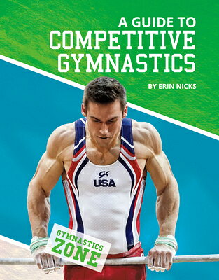 GT COMPETITIVE GYMNASTICS Gymnastics Zone Erin Nicks ABDO PUB CO2020 Library　Binding English ISBN：9781532192364 洋書 Books...