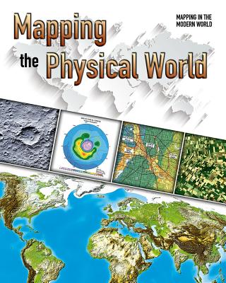 MAPPING THE PHYSICAL WORLD Mapping in the Modern World Charlie Samuels CRABTREE PUB2017 Hardcover English ISBN：978077873...
