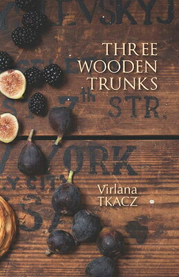 3 WOODEN TRUNKS Virlana Tkacz LOST HORSE PR2022 Paperback English ISBN：9781736432365 洋書 Fiction & Literature（小説＆文芸） Poetry