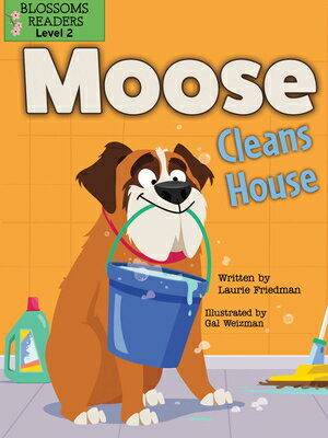 MOOSE CLEANS HOUSE Laurie Friedman Gal Weizman BLOSSOMS BEGINNING READERS2021 Paperback English ISBN：9781427152367 洋書 Bo...