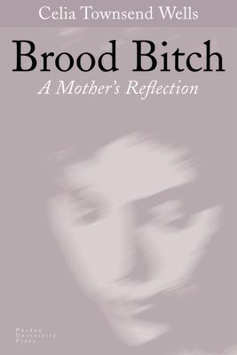 BROOD BITCH New Directions in the HumanーAnimal Bond Celia Townsend Wells PURDUE UNIV PR2002 Hardcover English ISBN：97815...