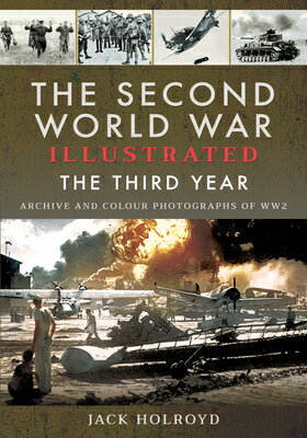 2ND WW ILLUS Jack Holroyd PEN & SWORD MILITARY2022 Paperback English ISBN：9781526762368 洋書 Social Science（社会科学） History