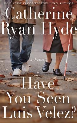 HAVE YOU SEEN LUIS VELEZ Catherine Ryan Hyde LAKE UNION PUB2019 Paperback English ISBN：9781542042369 洋書 Fiction & Litera...