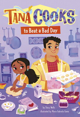 TANA COOKS TO BEAT A BAD DAY Tana Cooks! Stacy Wells Maria Gabriela Gama Dos Santos PICTURE WINDOW BOOKS2025 Library　Bin...