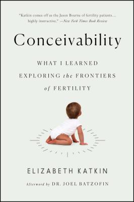 CONCEIVABILITY Elizabeth Katkin SIMON & SCHUSTER2019 Paperback English ISBN：9781501142376 洋書 Fiction & Literature（小説＆文芸）...