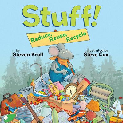 STUFF REDUCE REUSE RECYCLE Steven Kroll Steve Cox TWO LIONS2012 Paperback English ISBN：9780761462378 洋書 Books for kids（児...