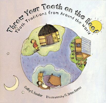 THROW YOUR TOOTH ON THE ROOF Selby Beeler G. Brian Karas HOUGHTON MIFFLIN2001 Paperback English ISBN：9780618152384 洋書 Bo...