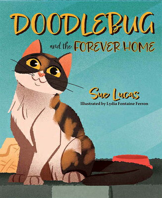 DOODLEBUG & THE FOREVER HOME Sue Lucas MASCOT KIDS2022 Hardcover English ISBN：9781637552384 洋書 Books for kids（児童書） Juven...