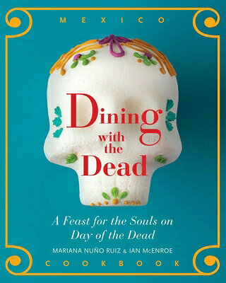 DINING W/THE DEAD Mariana NuoーRuiz McEnroe Ian McEnroe RIO NUEVO PUBL2021 Hardcover English ISBN：9781940322384 洋書 Family...